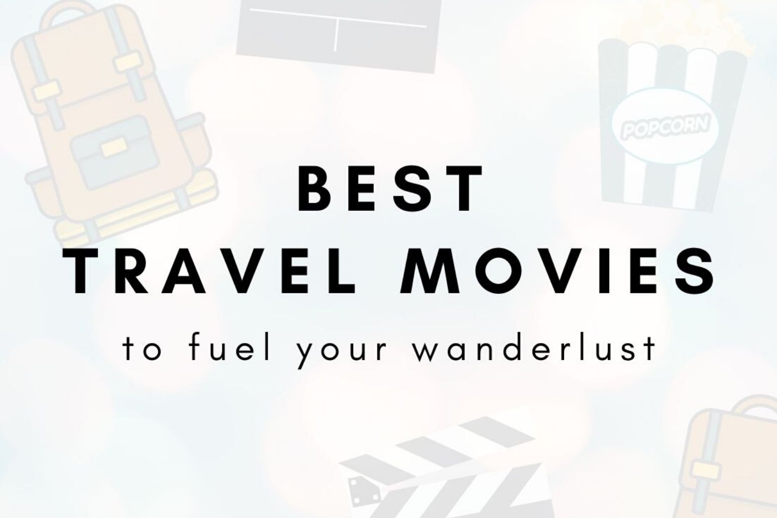 25 Best Travel Movies To Watch When You’re Stuck At Home