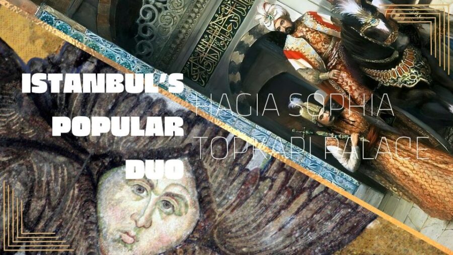 Istanbul's Popular Duo: Hagia Sophia & Topkap Palace - Who Should Book This Tour?