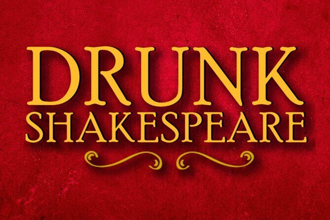 "Drunk Shakespeare" Live Show Ticket at DC's Sage Theatre - Key Points