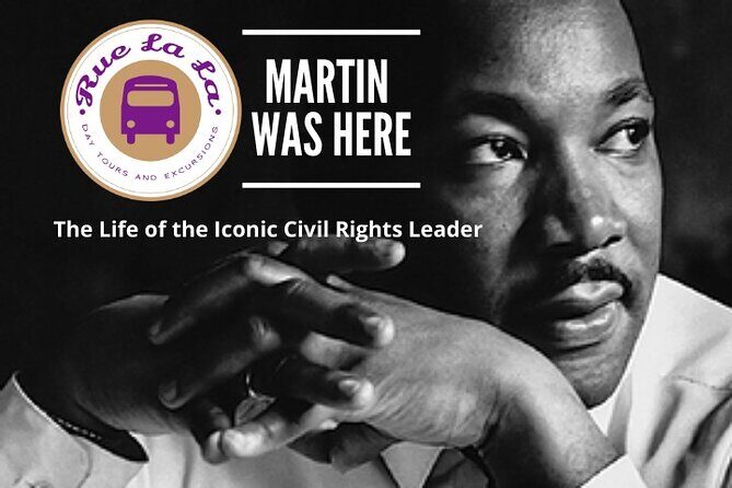 Martin Was Here! The Life of the Iconic Civil Rights Leader - Who Should Consider This Tour?