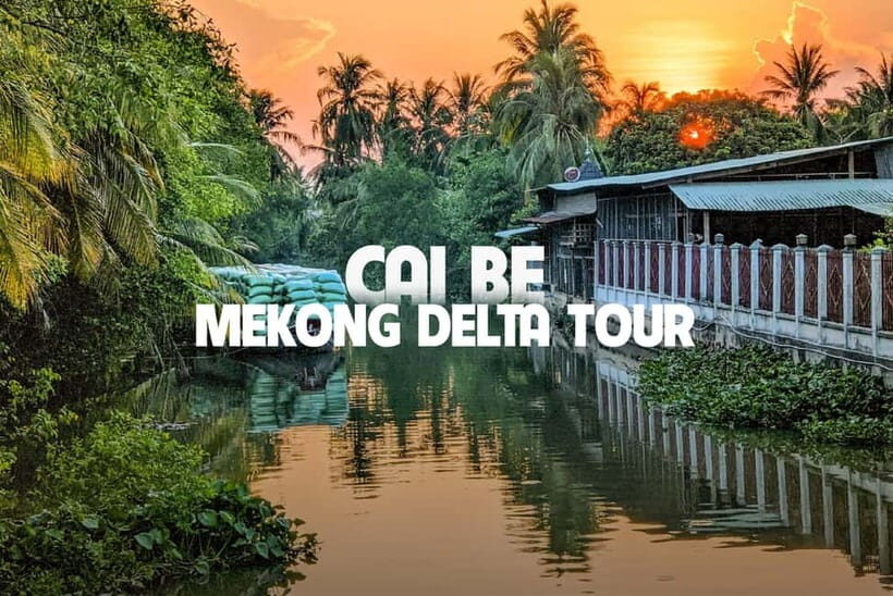 From Ho Chi Minh: Cai Be Mekong Delta Full-Day Group Tour - What Makes This Tour Stand Out?