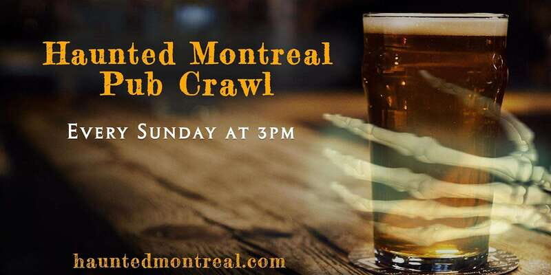 Montreal: Haunted Pub Crawl - The Significance of the Haunted Venues