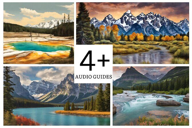 Ultimate Audio Tours: Yellowstone, Glacier, Grand Teton & Banff - The Experience: What Travelers Can Expect